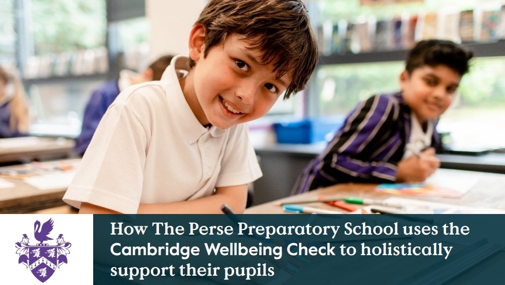 How The Perse Preparatory School uses the Cambridge Wellbeing Check to ...